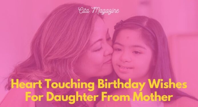 Heart Touching Birthday Wishes For Daughter From Mother heart-touching-birthday-wishes-for-daughter-from-mother